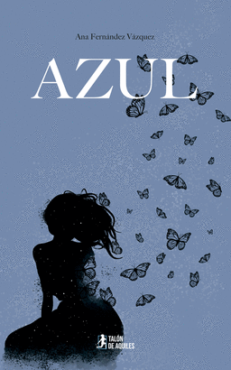 AZUL. FERNANDEZ VAZQUEZ ANA. 9791387861360 Librerías Picasso
